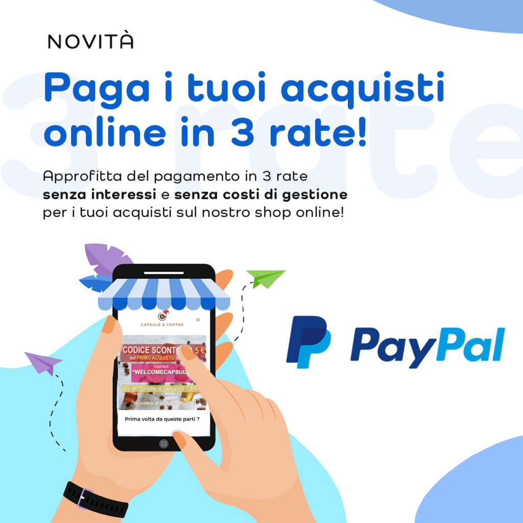 Puoi pagare in 3 rate senza interessi - Capsule & Coffee